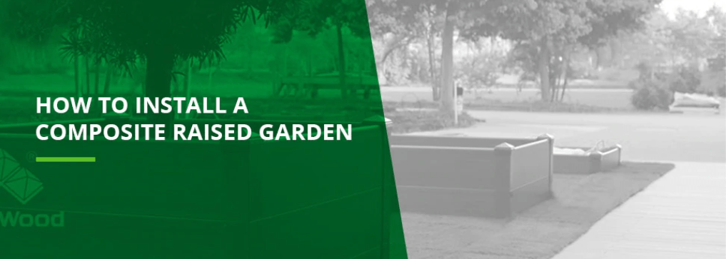 How to Install a Composite Raised Garden - Newtechwood